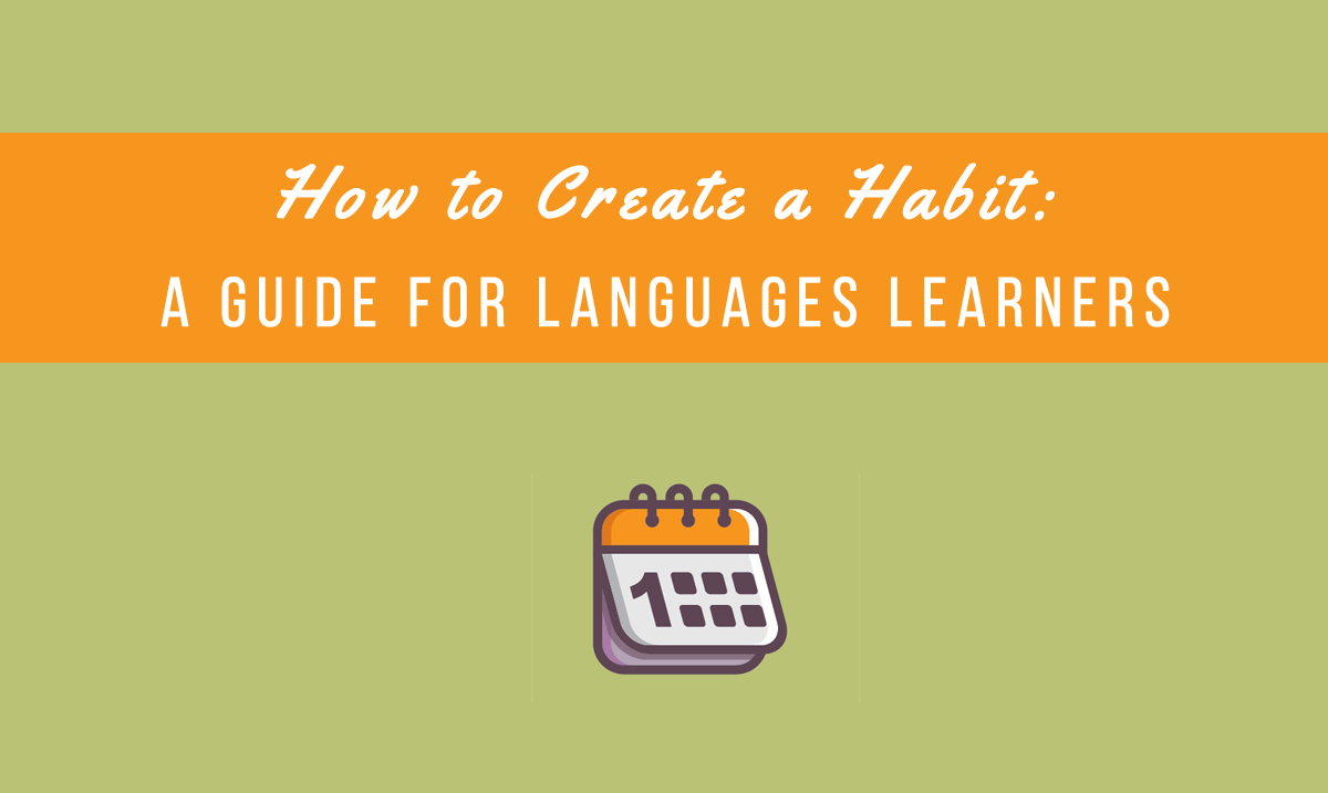 How to Make a Spanish Learning Habit: A Guide for Language Learners