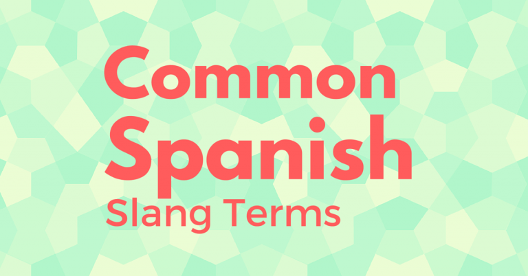 Frequently-Used Spanish Slang Terms - My Daily Spanish