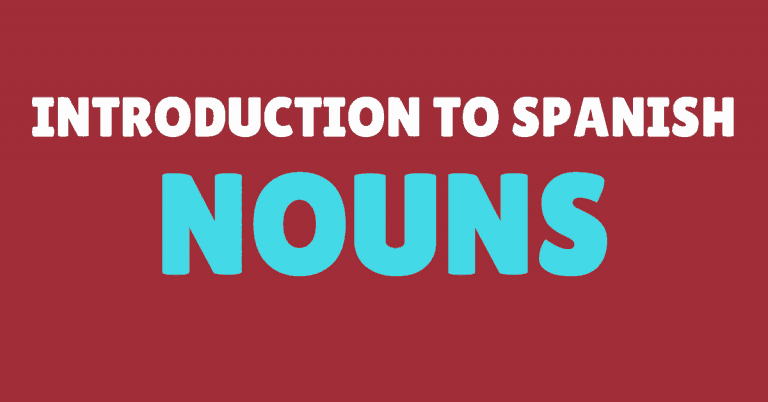 A Simple Guide to Spanish Nouns for Beginners - My Daily Spanish