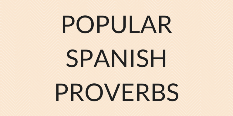 Popular Spanish Proverbs