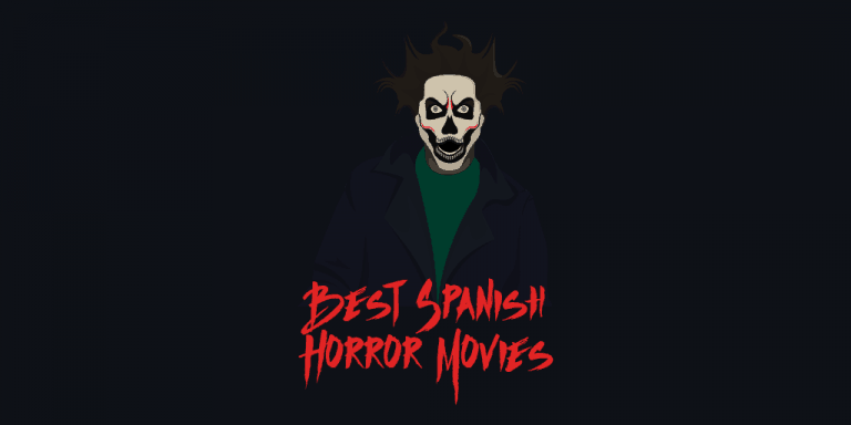 20 Best Spanish Horror Movies to Help You Learn Spanish