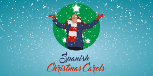 10 Popular Spanish Christmas Carols to Learn for the Holidays