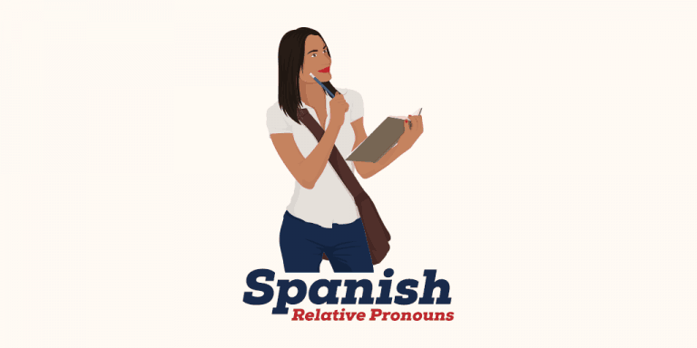 An Easy Guide to Spanish Relative Pronouns | My Daily Spanish