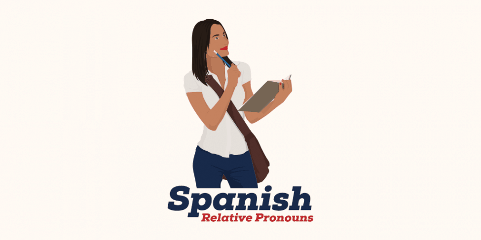 An Easy Guide to Spanish Relative Pronouns | My Daily Spanish