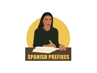 Spanish Prefixes: A Quick Guide | My Daily Spanish