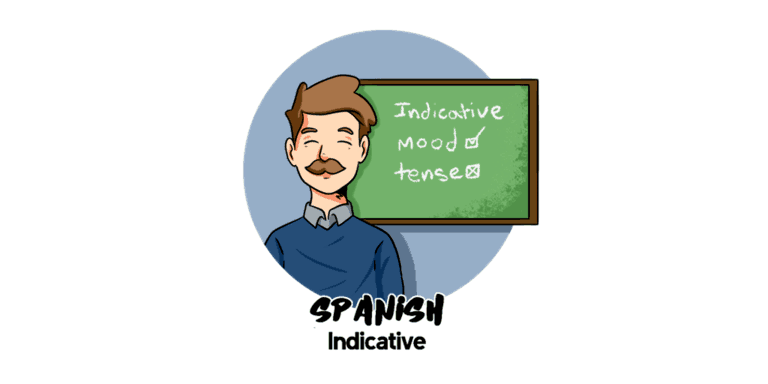 Get to Know the Spanish Indicative Mood | My Daily Spanish