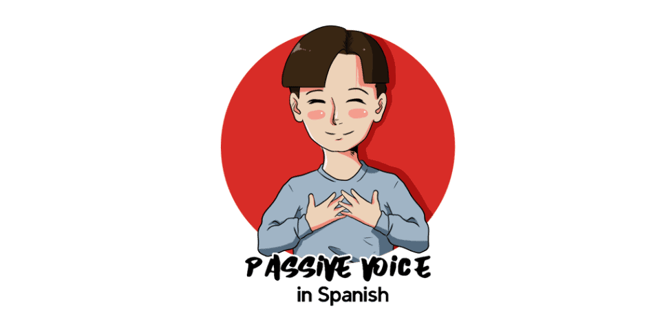 Passive Voice In Spanish ser Past Participle Construction passive-voice-in-spanish-ser-past-participle-construction